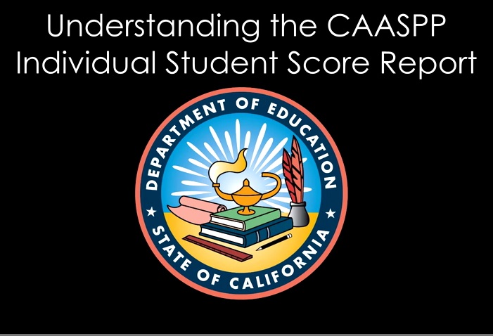 Understanding the New Assessment Scores for Your Child - California ...